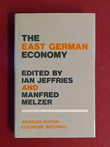 The East German Economy: Jeffries, Ian, Melzer, Manfred: 9780709914693 ...