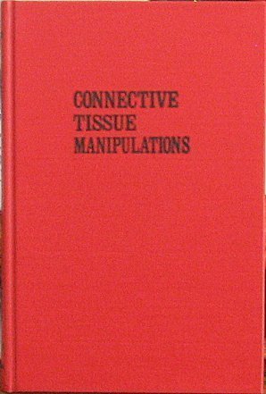 Connective Tissue Manipulation: Theory and Therapeutic Application ...