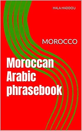 Amazon.com: Moroccan arabic phrasebook: MOROCCO eBook : HADDOUBOUAZZA ...