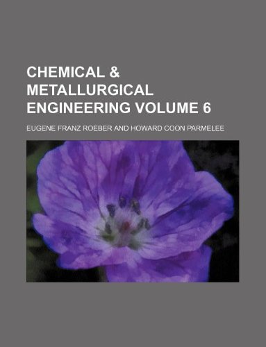 Chemical & Metallurgical Engineering Volume 6 : Amazon.in: Books