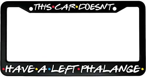 Amazon.com: License Plate Holder This Car Doesn't Have A Left Phalange ...
