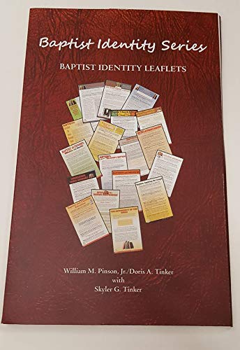 Baptist Identity Series Baptist Identity Leaflets: William M Pinson, Jr ...