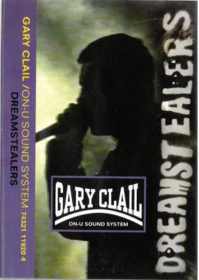 Gary Clail / On-U Sound System - Dreamstealers - Amazon.com Music