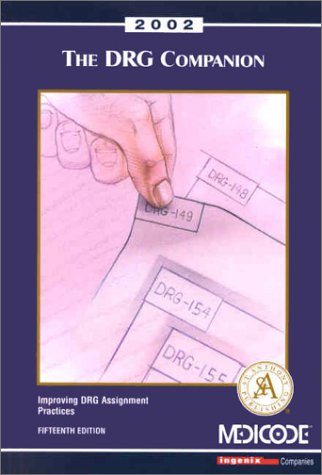 The Drg Companion 2002: Improving Drg Assignment Practices: St Anthony ...