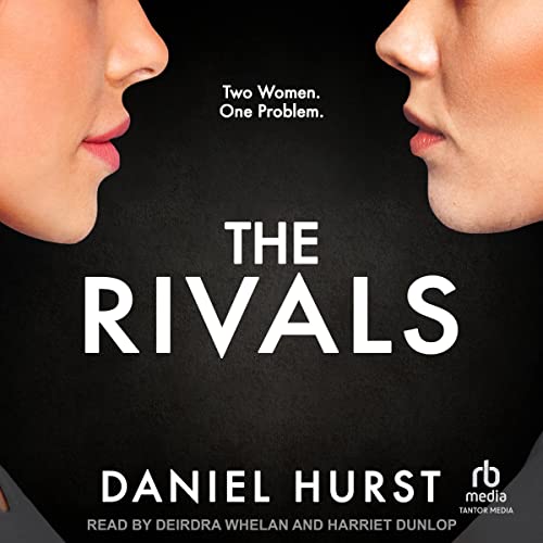 Amazon.com: The Rivals (Audible Audio Edition): Daniel Hurst, Harriet ...