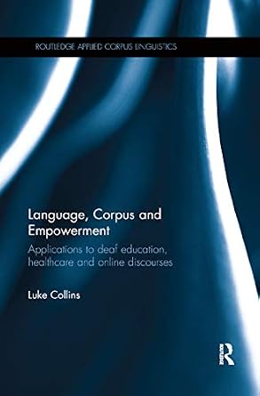 Language, Corpus and Empowerment: Applications to deaf education ...