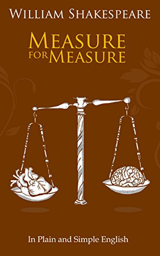 Measure for Measure In Plain and Simple English (A Modern Translation ...
