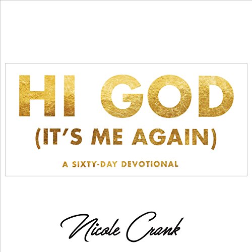Amazon.com: Hi God (It's Me Again) (Audible Audio Edition): Nicole ...