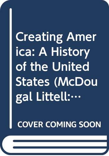 Creating America: A History of the United States (McDougal Littell ...