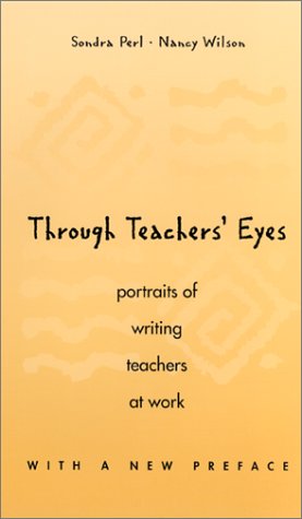 Through Teachers' Eyes: Perl, Sondra, Wilson, Nancy: 9780966323337 ...