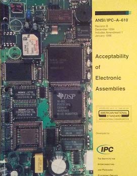Acceptability of Electronic Assemblies Includes Amendment 1 IPC-A-610B ...