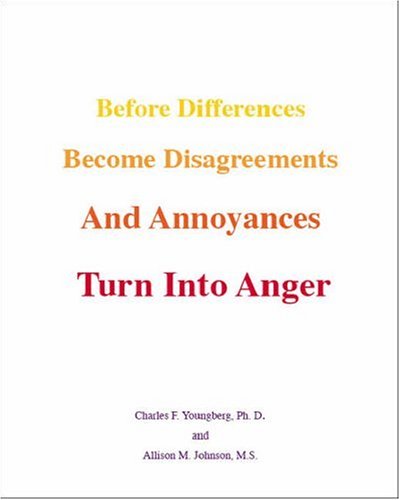 Before Differences Become Disagreements and Annoyances Turn into Anger ...