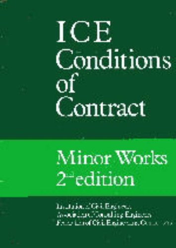 ICE Conditions of Contract for Minor Works: Conditions of Contract ...