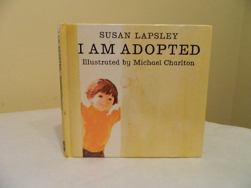 Amazon.com: I Am Adopted: 9780027516401: Lapsley, Susan: Books