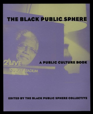 The Black Public Sphere (Series): A Public Culture Book: The Black ...