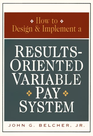 How to Design & Implement a Results-Oriented Variable Pay System ...