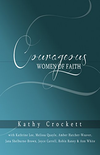 Courageous Women of Faith - Kindle edition by Lee, Kathrine, White, Ann ...