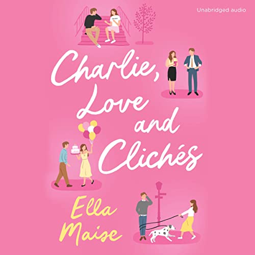 Amazon.com: Charlie, Love and Clichés (Audible Audio Edition): Ella ...