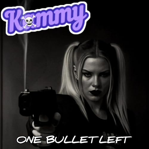 One Bullet Left von Kammy auf Amazon Music Unlimited