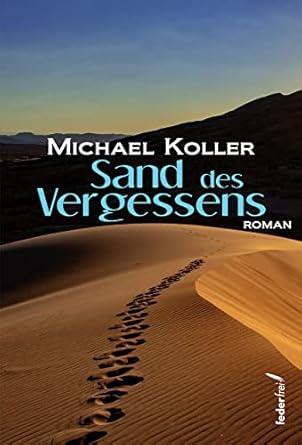 Amazon.com: Sand des Vergessens: 9783990741856: Michael Koller: Books