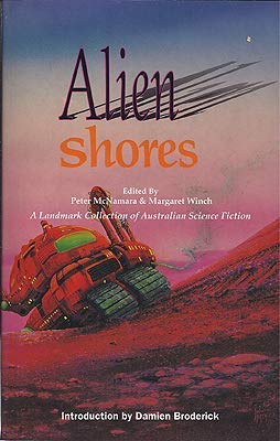 Alien shores: An anthology of Australian science fiction: McNamara ...