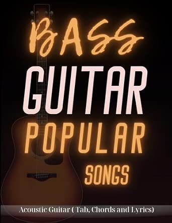 Amazon.com: Bass Guitar Popular Songs: Acoustic Guitar ( Tab, Chords ...