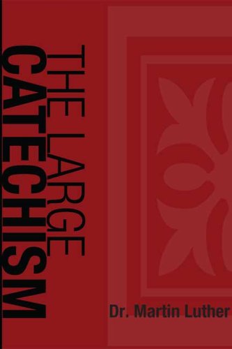 The Large Catechism (Large Print Edition): Martin Luther: 9781426401435 ...