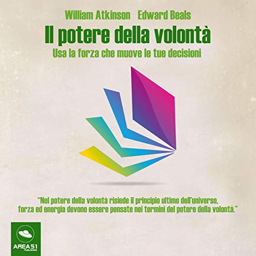 Il potere della volontà: Usa la forza che muove le tue decisioni (Audio ...