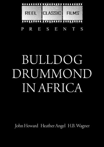 Amazon.com: Bulldog Drummond in Africa (1938) : John Howard, Heather ...
