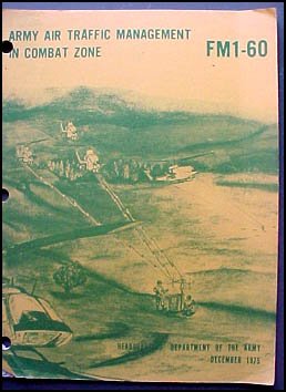 Army Air Traffic Management in Combat Zone FM1-60: Headquarters ...