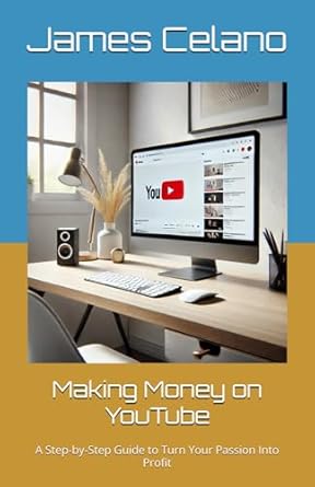 Amazon.com: Making Money on YouTube: A Step-by-Step Guide to Turn Your ...