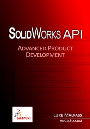 Amazon.com: SolidWorks API Series 1: Advanced Product Development eBook : Malpass, Luke: Books