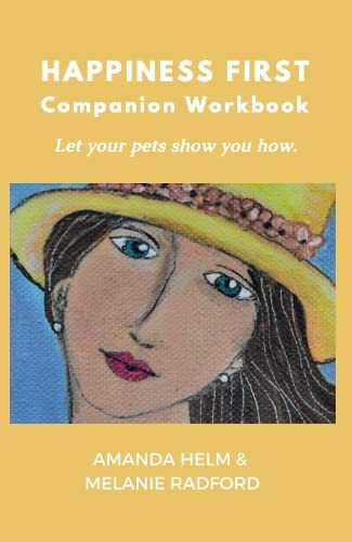 Amazon.co.jp: Happiness First Companion Workbook: Let your pets show ...