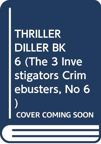Thriller Diller (The 3 Investigators Crimebusters #6): Megan & H ...