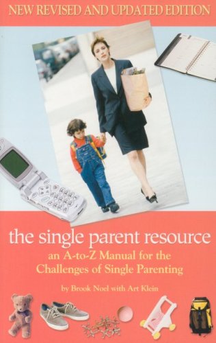 The Single Parent Resource: An A To Z Guide For The Challenges Of ...