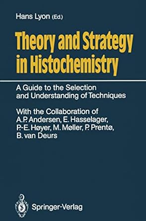 Theory and Strategy in Histochemistry: A Guide to the Selection and ...