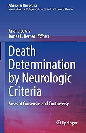 Death Determination by Neurologic Criteria: Areas of Consensus and ...