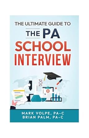 Amazon.com: The Ultimate Guide to the PA School Interview eBook : Volpe ...
