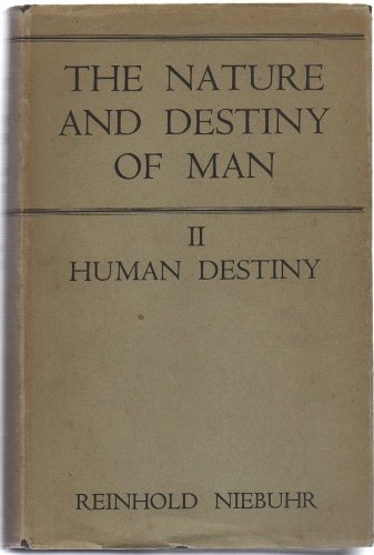 The Nature and Density of Man II Human Destiny: R. Niebuhr: Amazon.com ...