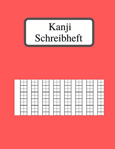 Kanji Schreibheft: Hanzi Notizbuch A4 (21,6 x 27,9 cm) 100 Seiten ...
