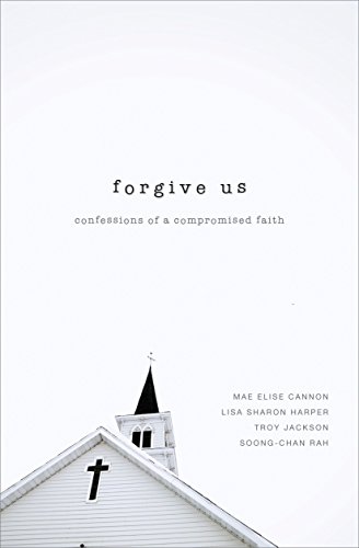 Forgive Us: Confessions of a Compromised Faith - Kindle edition by ...