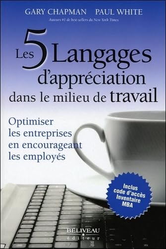 Les 5 langages d'appréciation dans le milieu de travail: Chapman, Gary ...