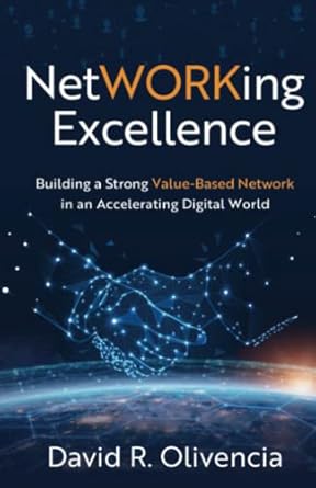 NetWORKing Excellence: Building a Strong Value-Based Network in an ...