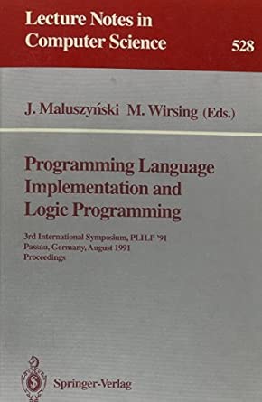 Programming Language Implementation and Logic Programming: 3rd ...