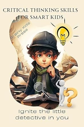 Amazon.com: Critical Thinking Skills for Smart Kids : Ignite the little ...