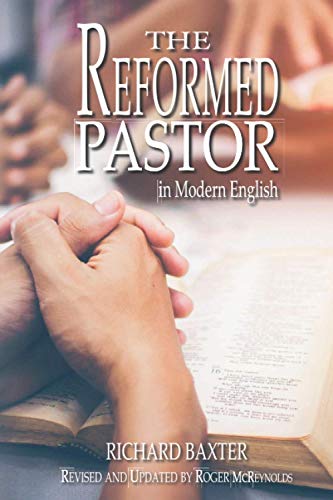 Snapklik.com : The Reformed Pastor In Modern English: Fully Updated For ...
