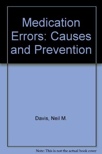Medication Errors: Causes and Prevention: Davis, Neil M.: 9780893130510 ...