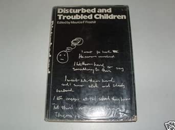 Disturbed and Troubled Children: Freehill, Maurice: Amazon.com: Books