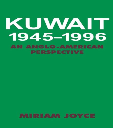 Amazon.com: Kuwait, 1945-1996: An Anglo-American Perspective eBook ...
