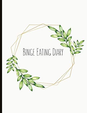 Independently Published Binge Eating Diary: Beautiful Journal To Track ...
